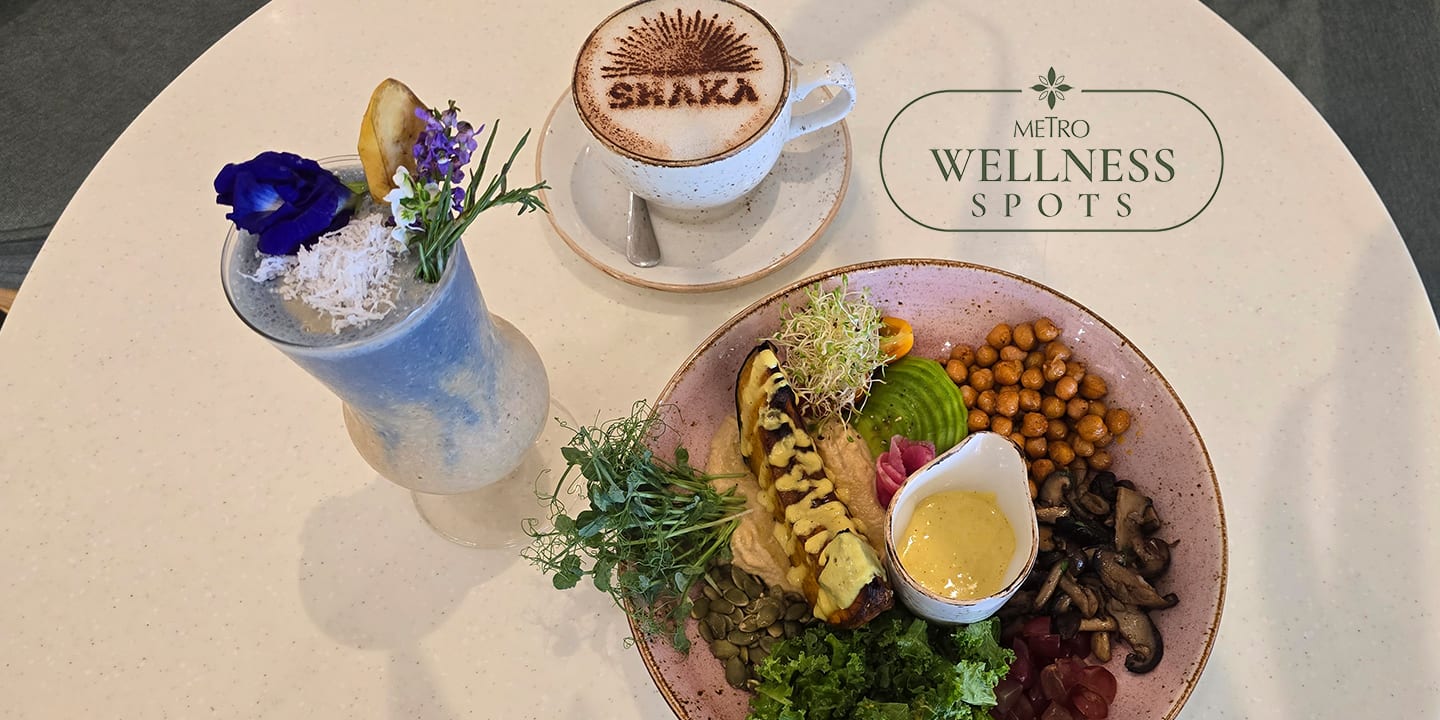 Metro Wellness Spot: Shaka Café | Metro.Style
